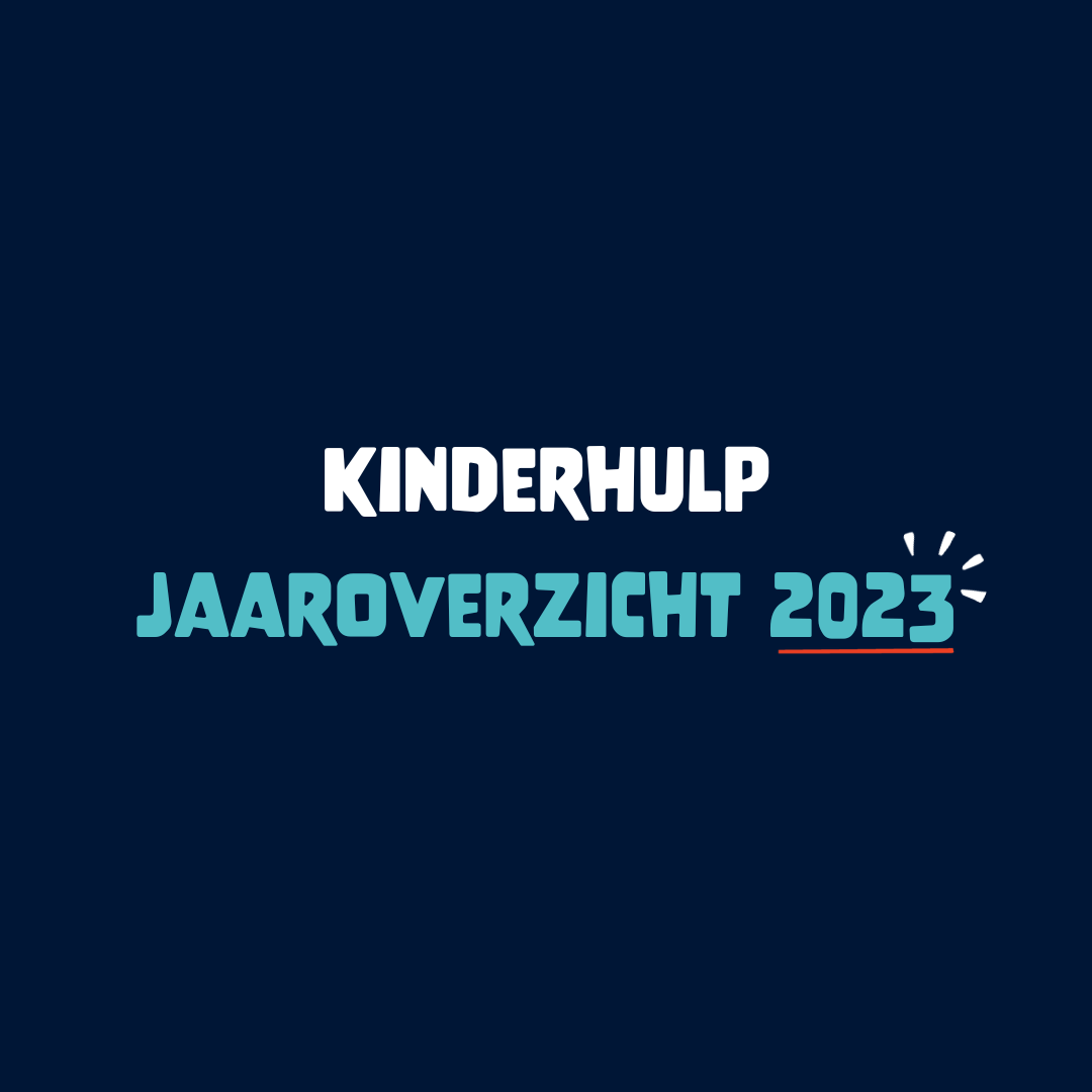 Kinderhulp jaaroverzicht 2023 - Kinderhulp