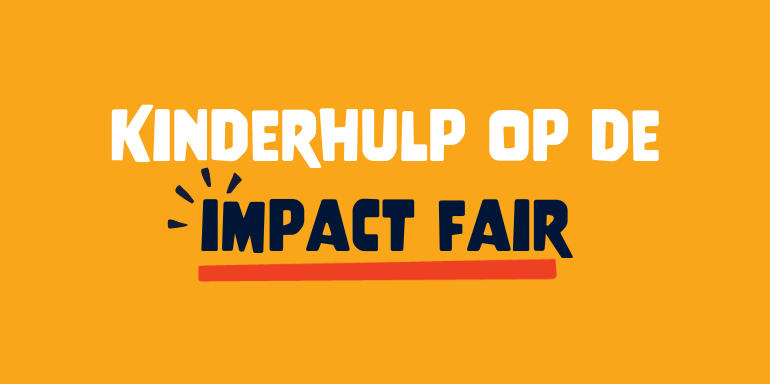 Kinderhulp op de Impact Fair - Kinderhulp